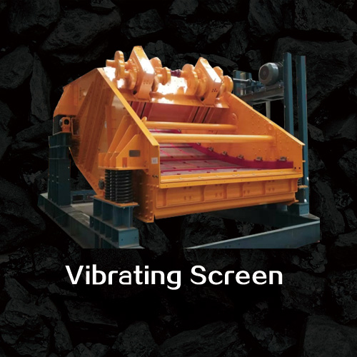 Vibrating Screen - Plant Coal Mine Equipment Manufacturing Co., Ltd.